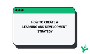 How to design a learning and development strategy | SessionLab
